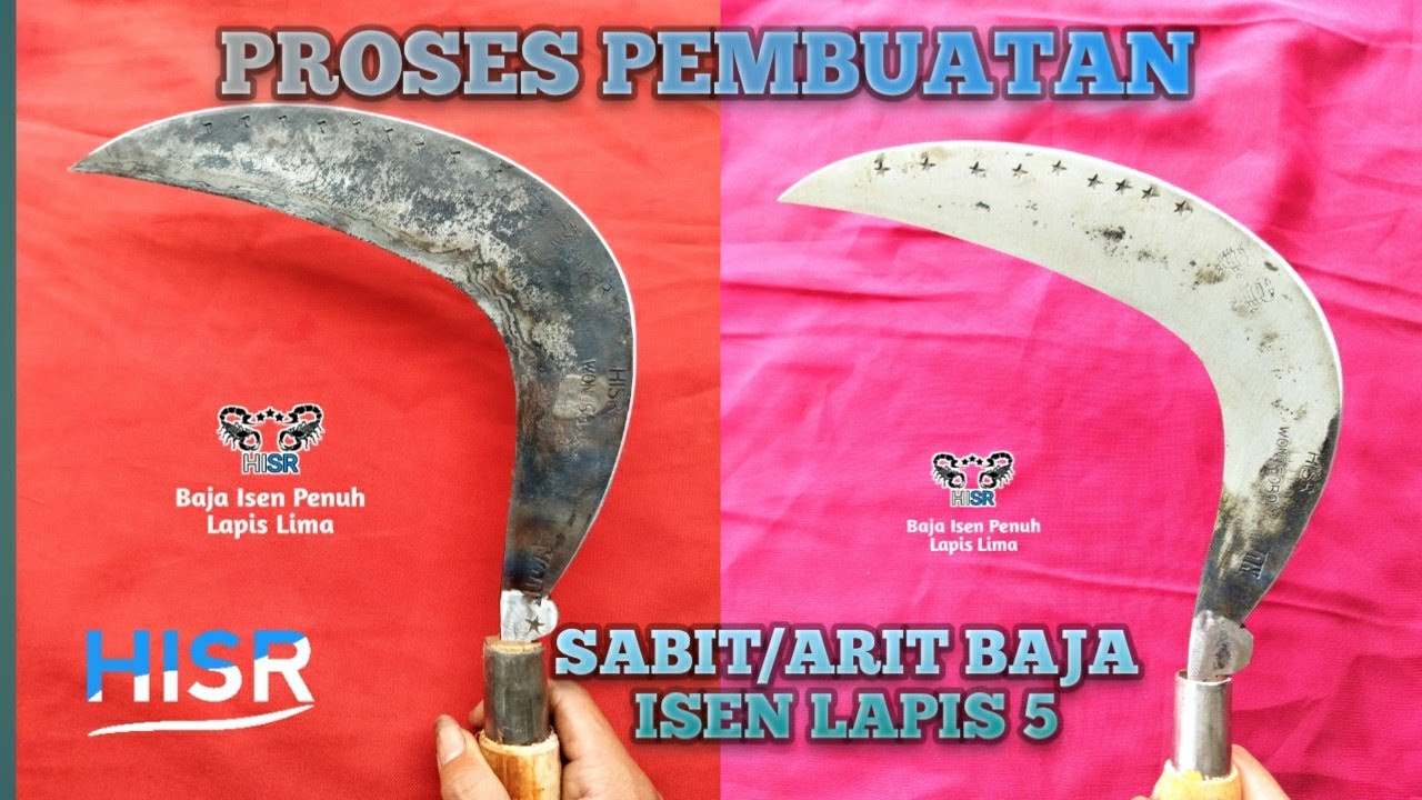 Proses Pembuatan Arit/Sabit Baja Isen Lapis 5/ The process of making a ...