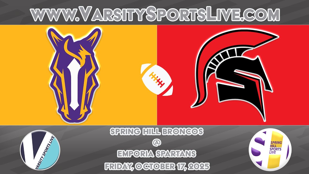Spring Hill Broncos @ Emporia Spartans (Football) 10/17/25 - YouTube