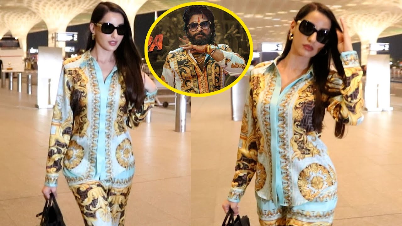 Nora Fatehi In Pushpa Shirt Spotted At Mumbai Airport - YouTube