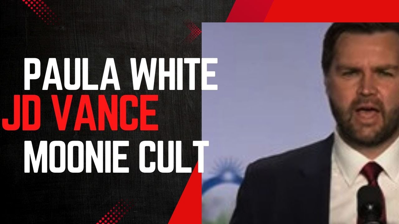 Moonie cult takes Washington; did Paula White use JD Vance to shill for ...