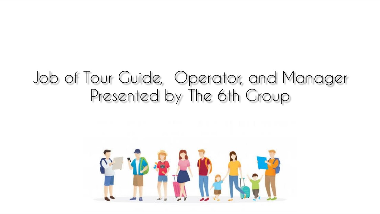 Job of Tour Guide, Operator, and Manager - YouTube