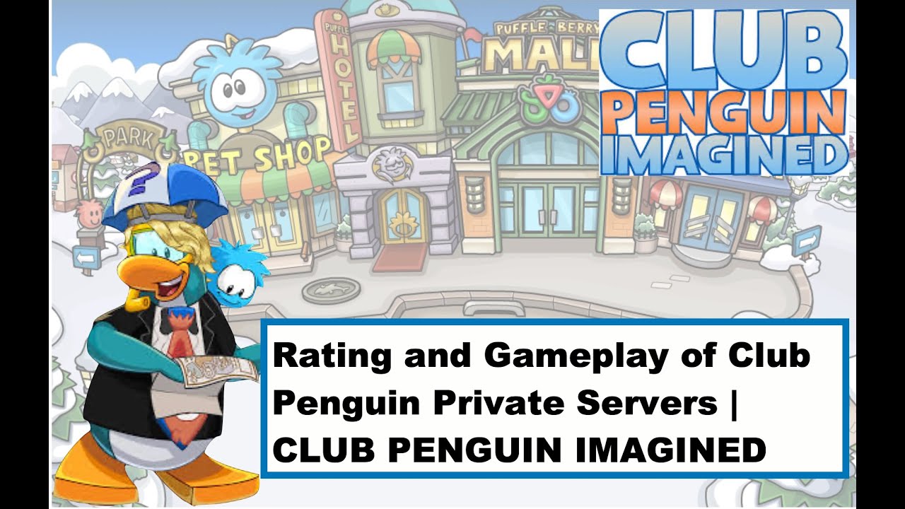 Playing and Rating Club Penguin Private Servers | Club Penguin Imagined. - YouTube