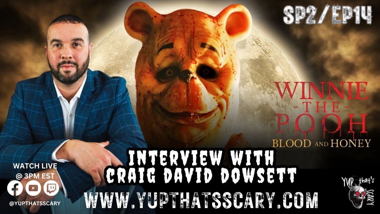 Interview with Craig David Dowsett from Winnie the Pooh: Blood and ...