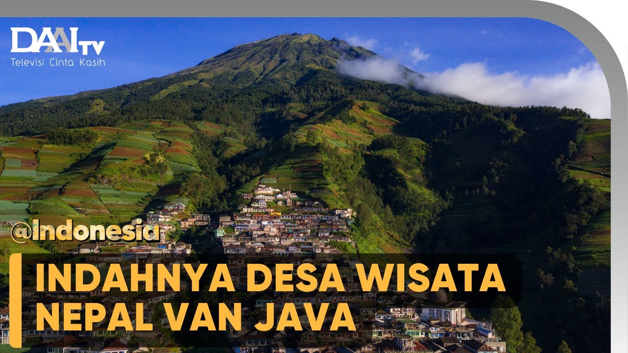 NEPAL VAN JAVA, INDAHNYA DESA WISATA DI LERENG GUNUNG | @Indonesia ...