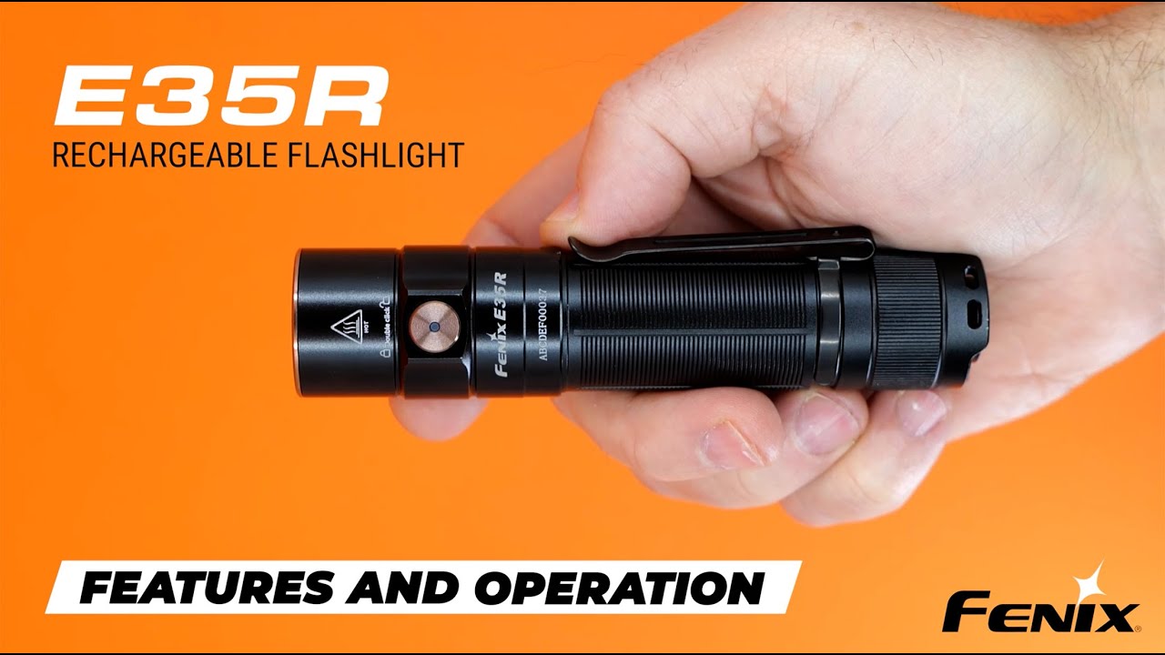Fenix E35R Rechargeable Flashlight Features and Operational ...