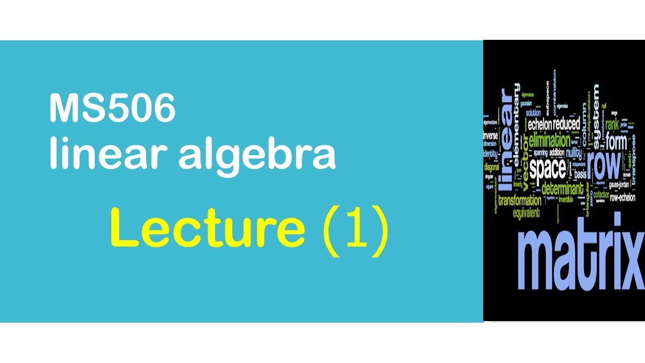(1) MS506 linear algebra - YouTube