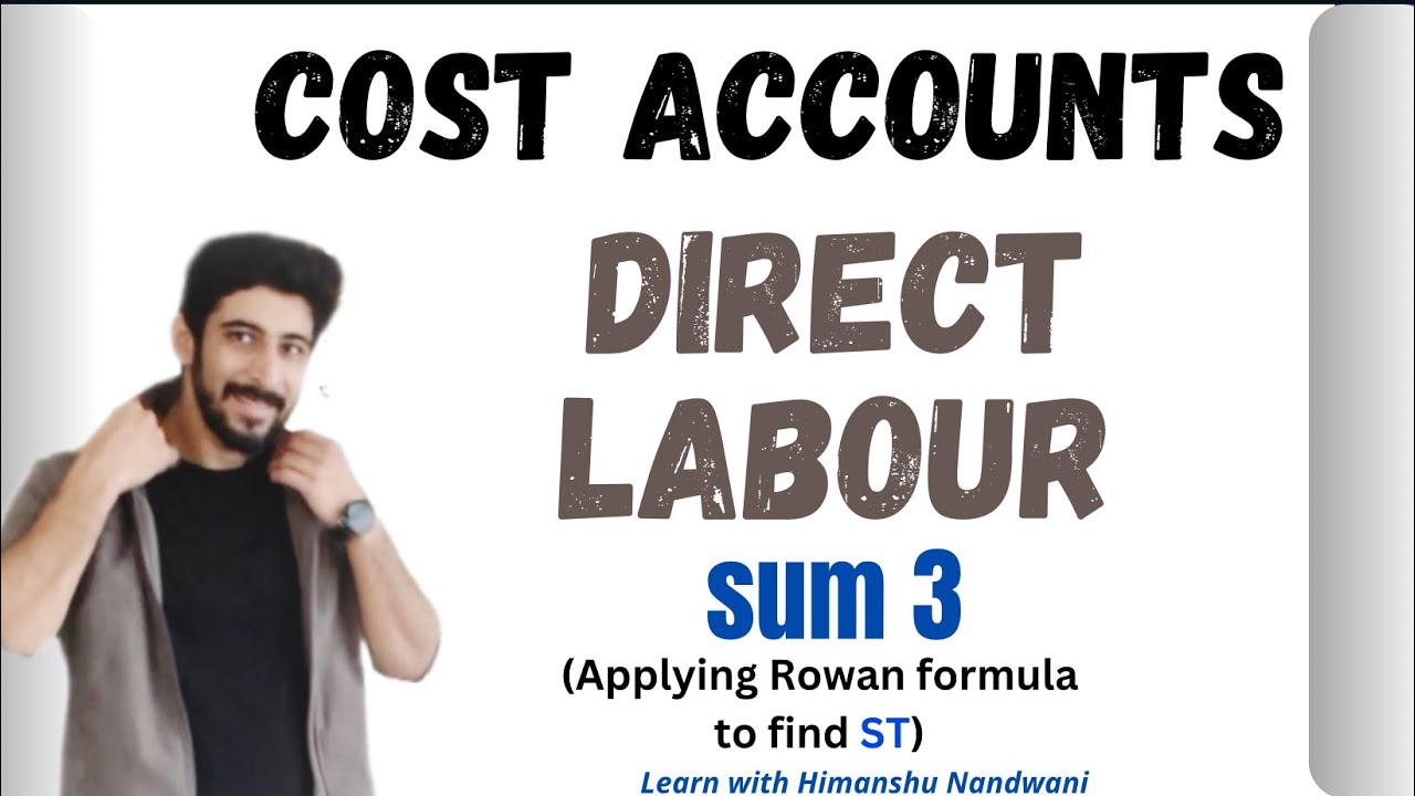 Direct Labour | Sum 3 | Applying Rowan formula to find Standard time ...