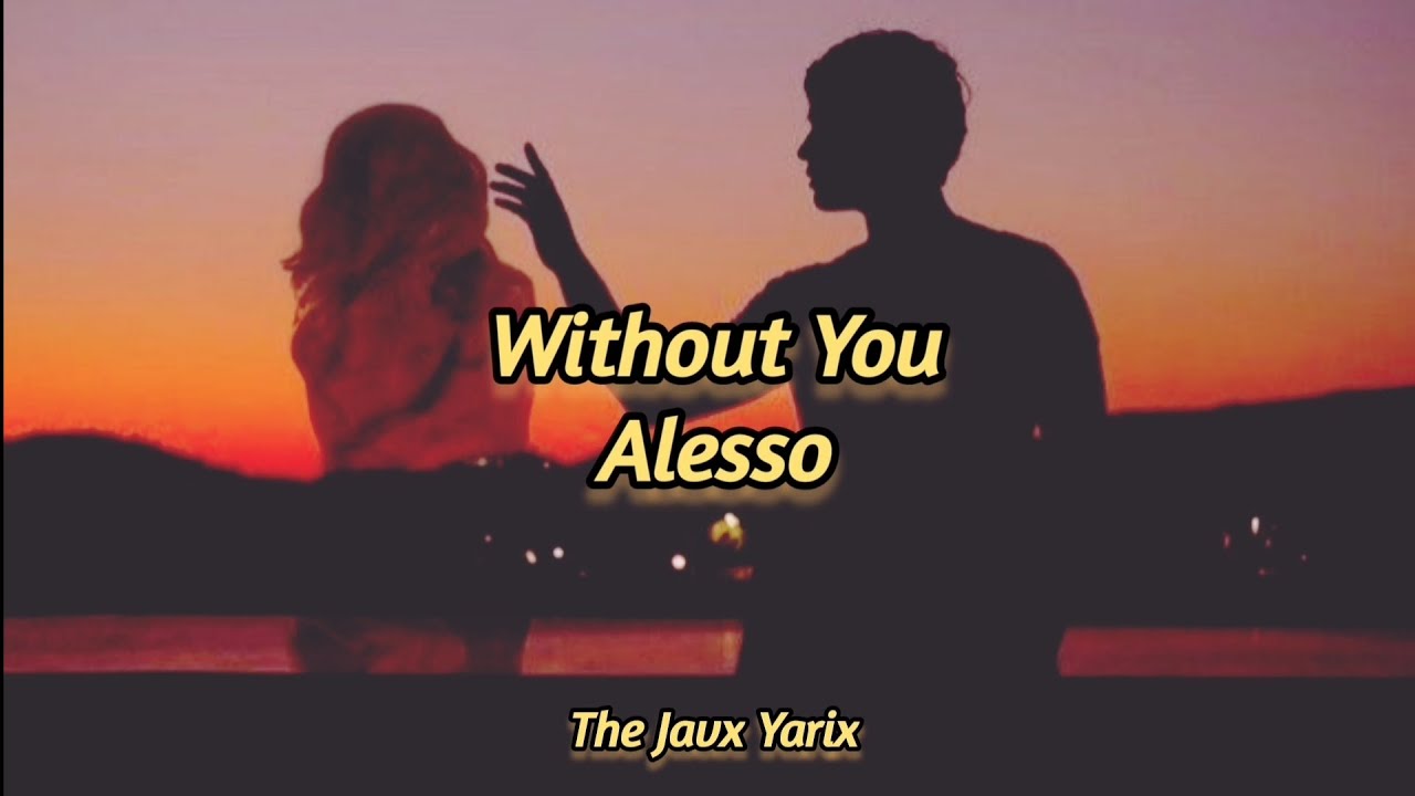 Alesso - Without You // Subtitulado Español - YouTube