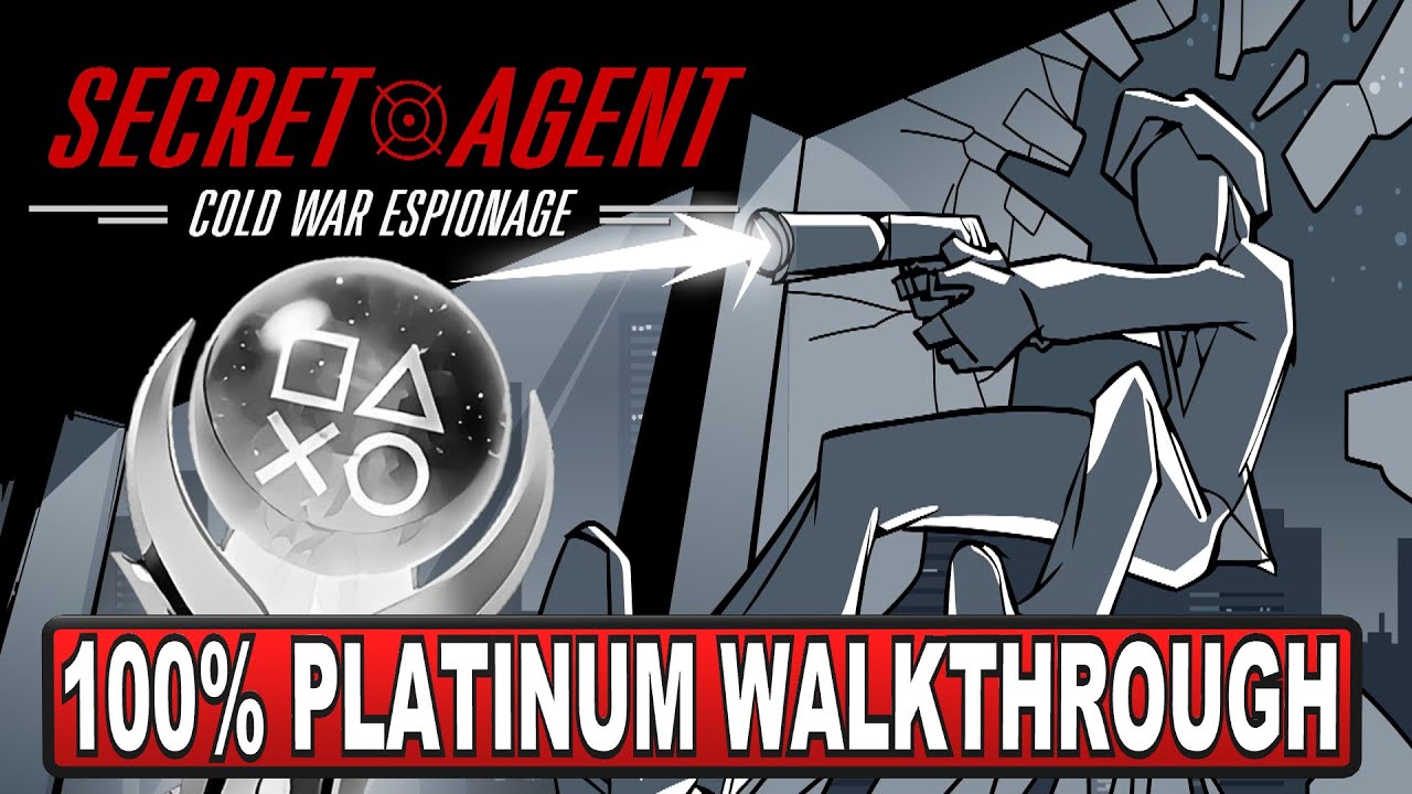 Secret Agent Cold War Espionage 100% Platinum Walkthrough - Trophy ...