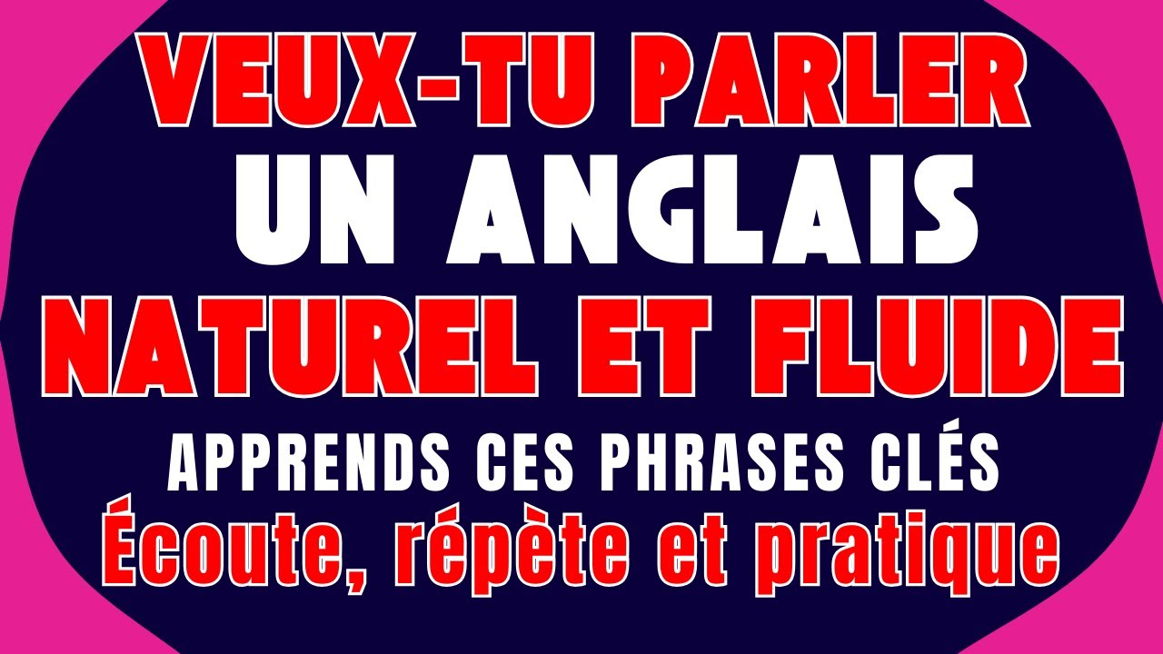 📚 VEUX-TU PARLER UN ANGLAIS NATUREL ET FLUIDE ? 🚀 APPRENDS CES PHRASES ...