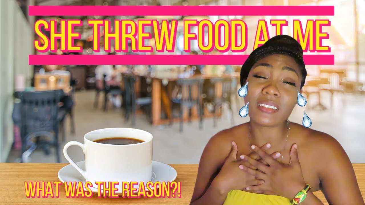 STORYTIME | She Threw Food At Me - YouTube