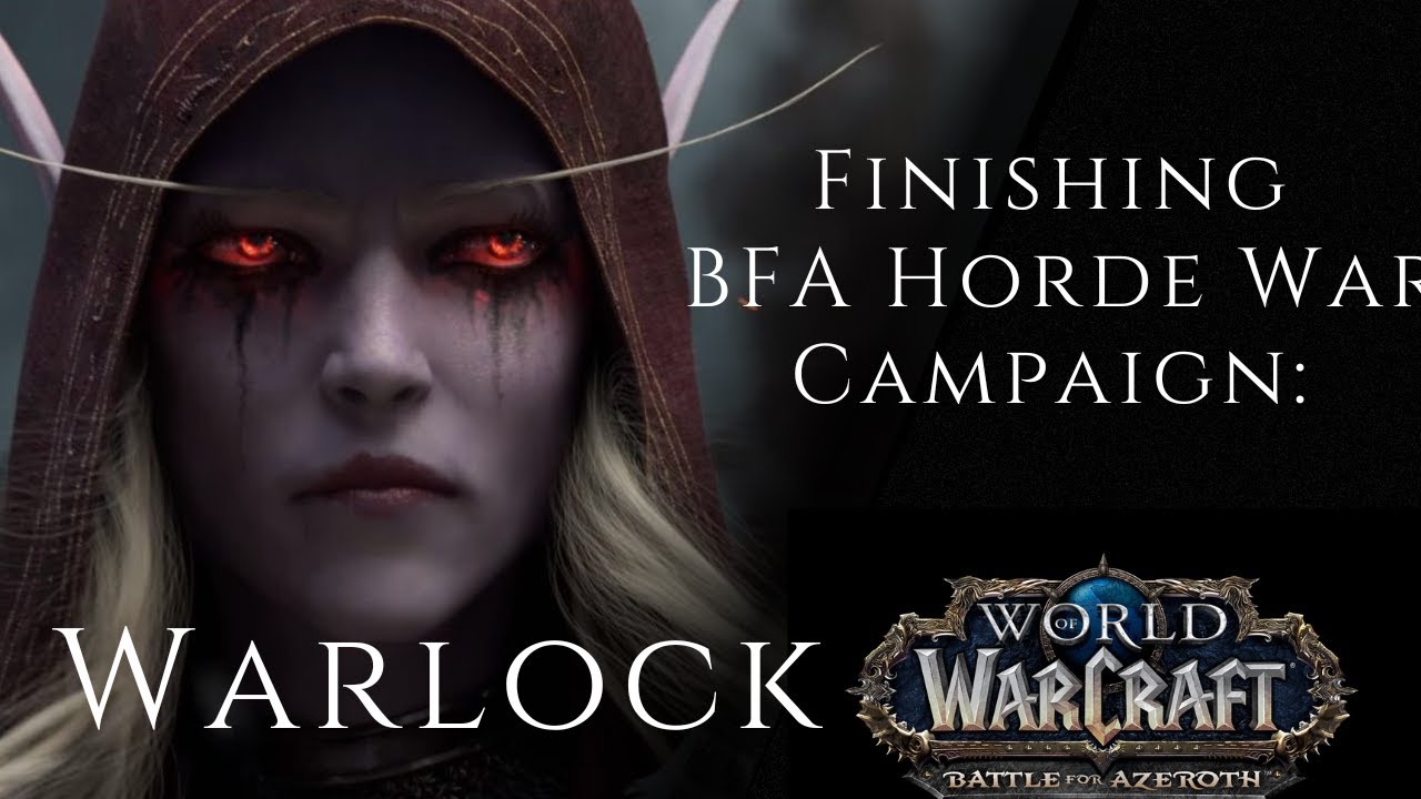 Finishing BFA Horde War Campaign : Warlock - YouTube