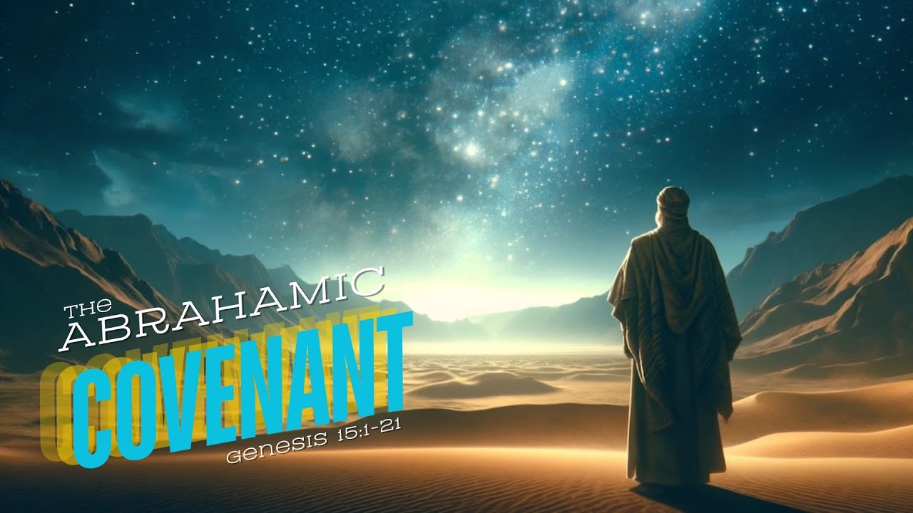 “The Abrahamic Covenant” | Genesis 15:1—21 - YouTube