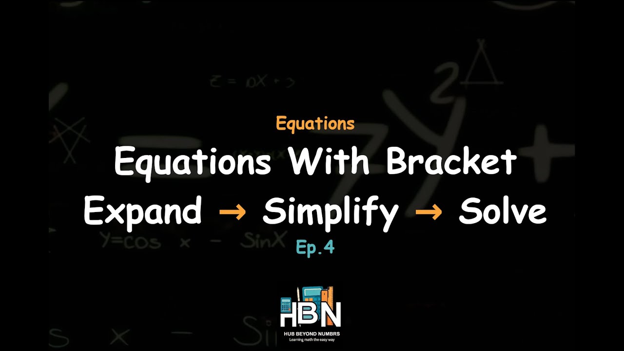 How to Solve Equations Involving Brackets | Simplify Before You Solve ...
