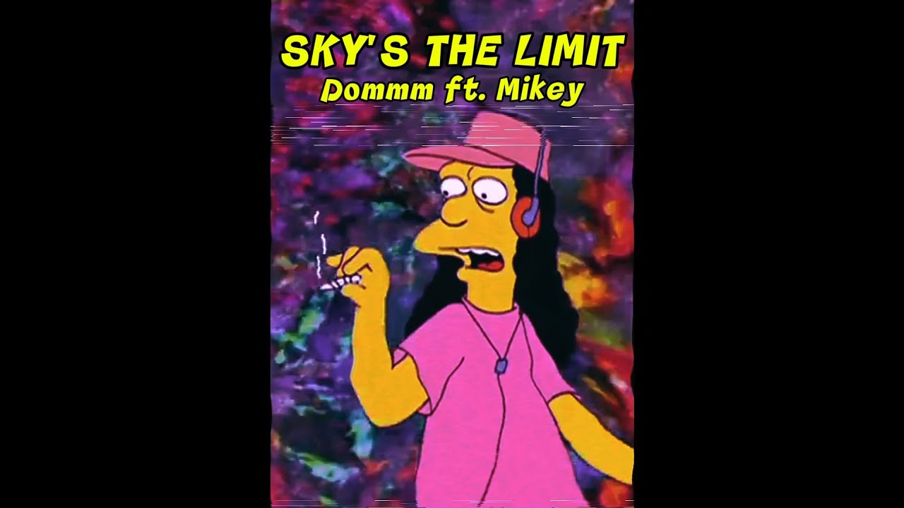 Dommm - SKY'S THE LIMIT ft. Mikey (Official Lyric Video) - YouTube
