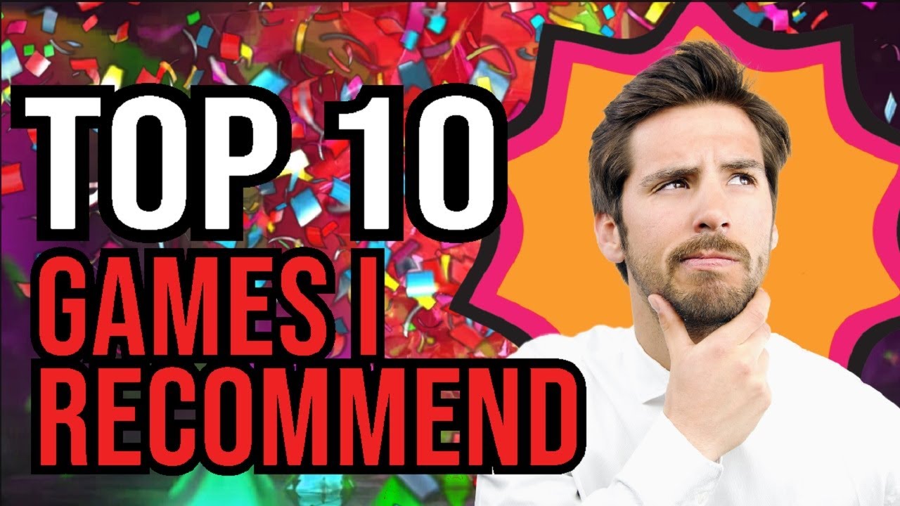 TOP TEN RECOMMENDED GAMES TOP 10 YouTube top-ten-recommended-games-top-10-youtube