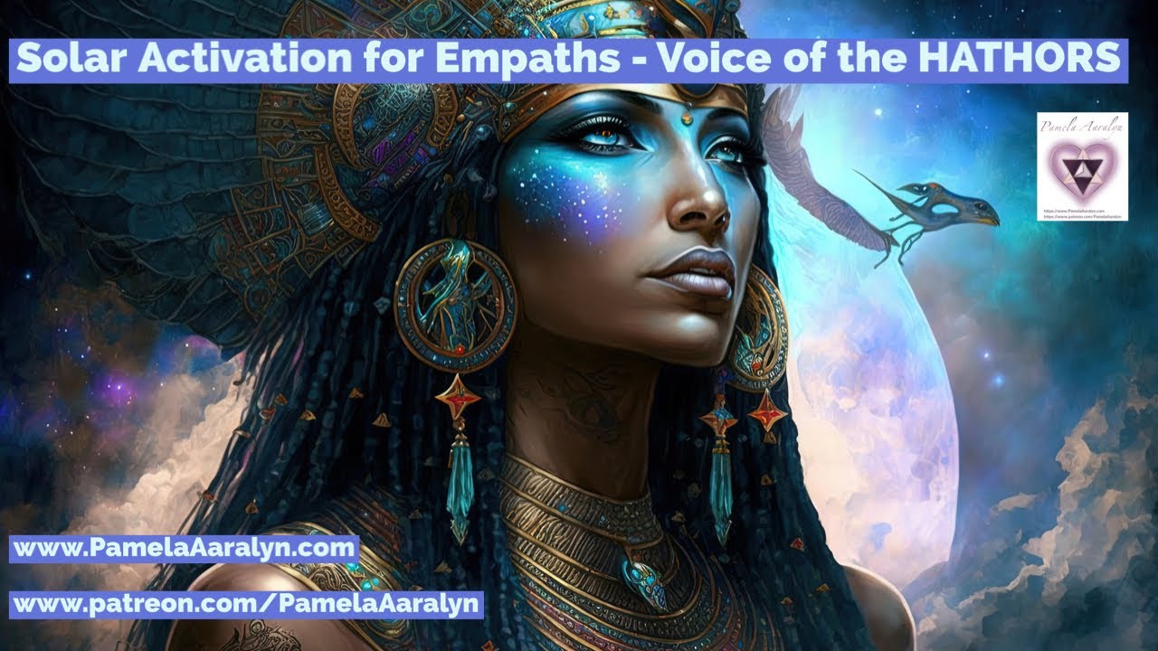 Solar Activation for Empaths- Voice of the HATHORS - YouTube