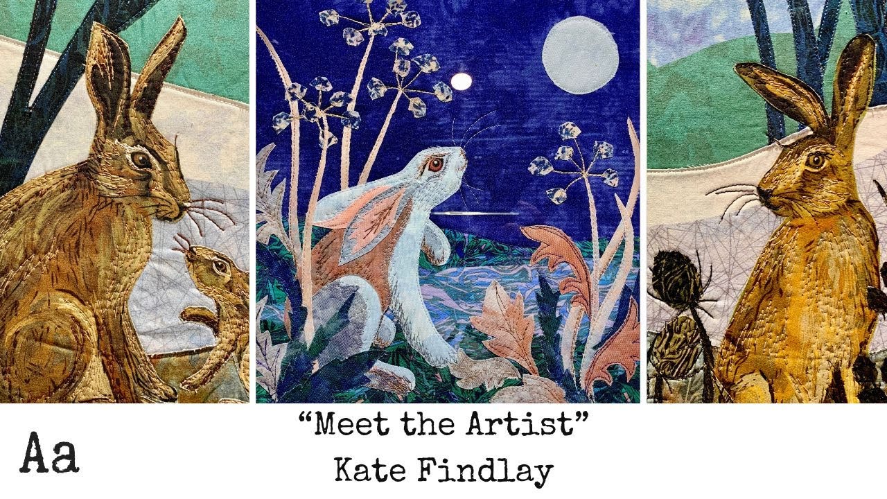 'Meet The Artist' (No:51) | Kate Findlay | Textile Artist - YouTube