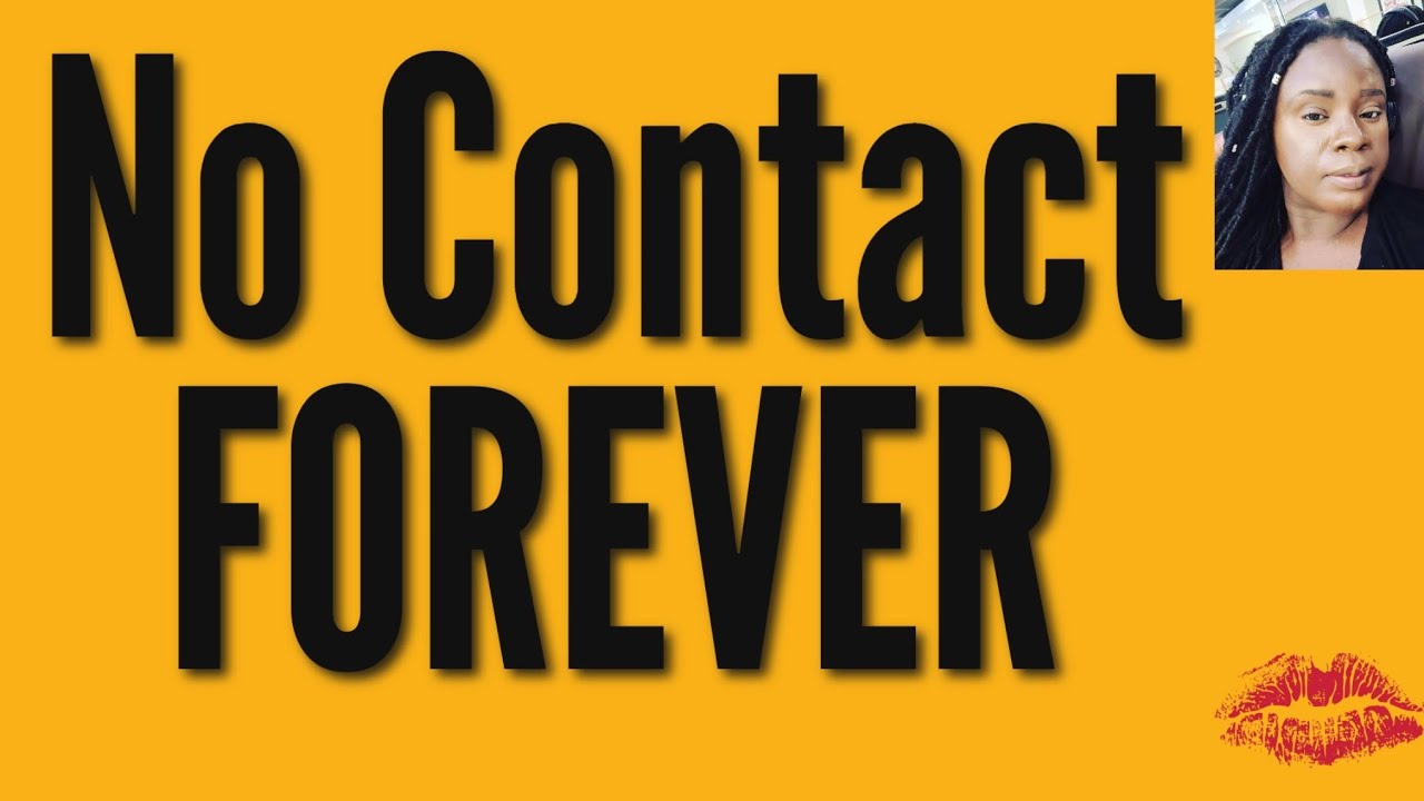 Why You Are WISELY Choosing to Stay No Contact FOREVER - YouTube