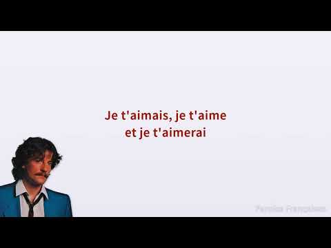 Francis Cabrel - Je t’aimais, je t’aime, je t’aimerai (Paroles)