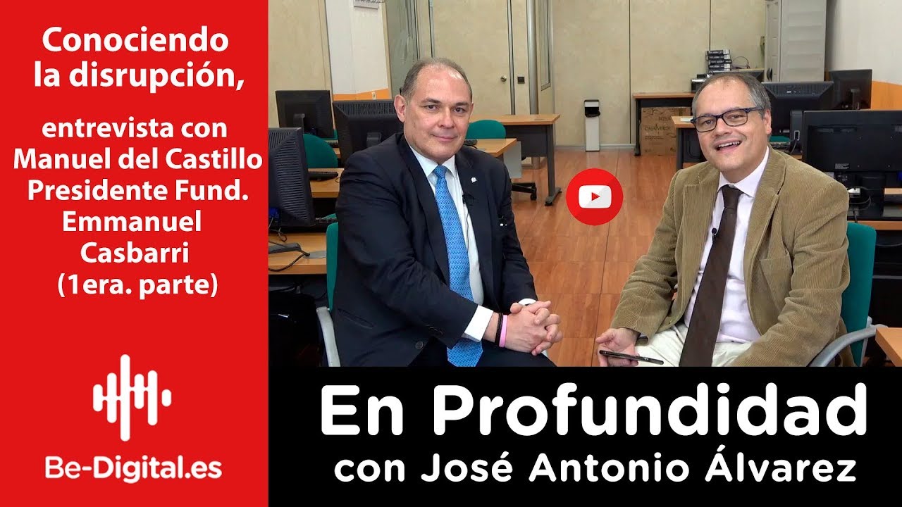 Conociendo la disrupción, entrevista con Manuel del Castillo (Parte 1 ...