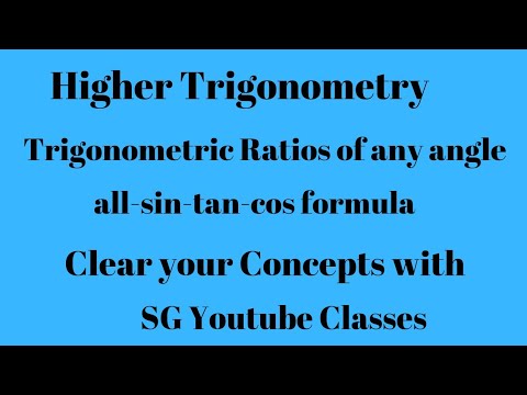 Higher Trigonometry 《All- Sin-tan-Cos 》 Trigonometric ratios of any angle - YouTube