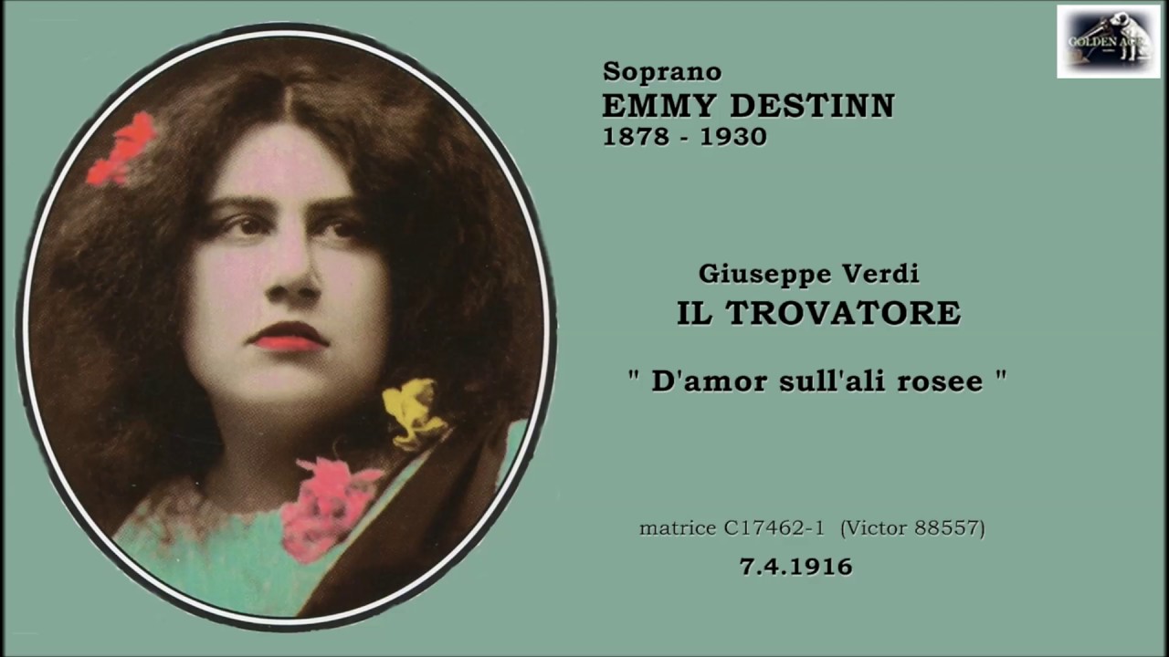 Soprano EMMY DESTINN - Il trovatore "D'amor sull'ali rosee" (1916 ...