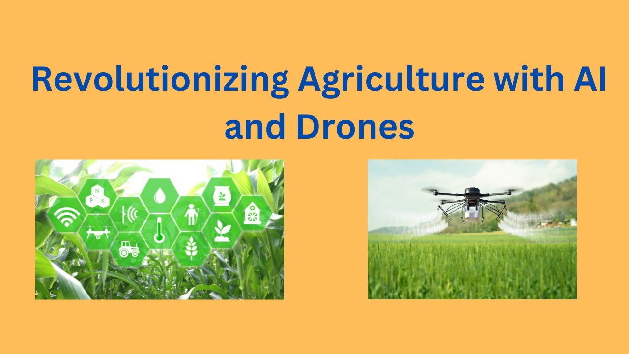 Revolutionizing Agriculture with AI and Drones - YouTube