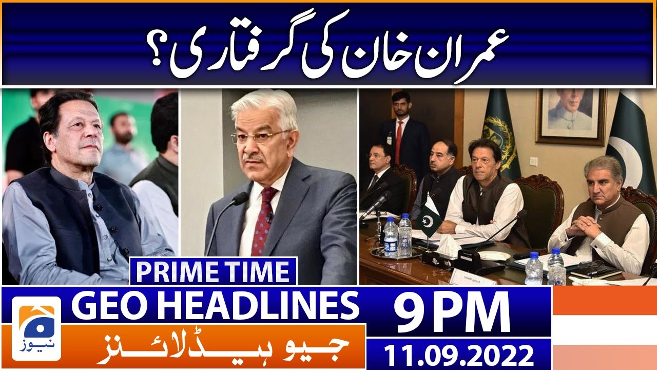 Geo News Headlines 9 PM | Imran Khan's arrest? - Pakistan vs Sri Lanka Asia Cup final | 11 ...