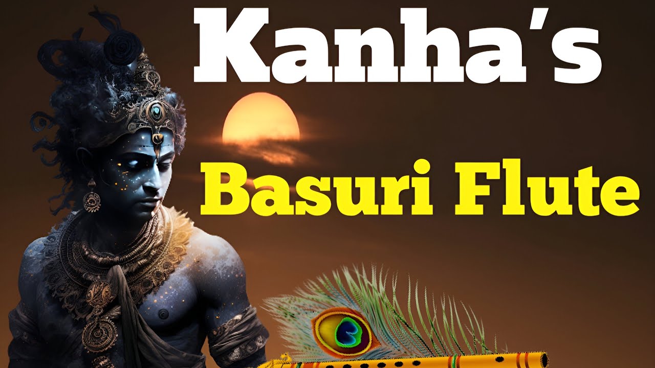 Kanha's Basuri Flute | Krishna Murli Dhoon | dakumukuairtun5552 - YouTube