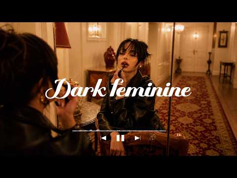 songs to make you feel BAD GIRL energy ~ girl boss playlist ~ everyone is OBSESSED with you