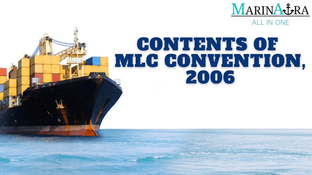 Contents of Maritime Labour Convention (MLC), 2006 - YouTube