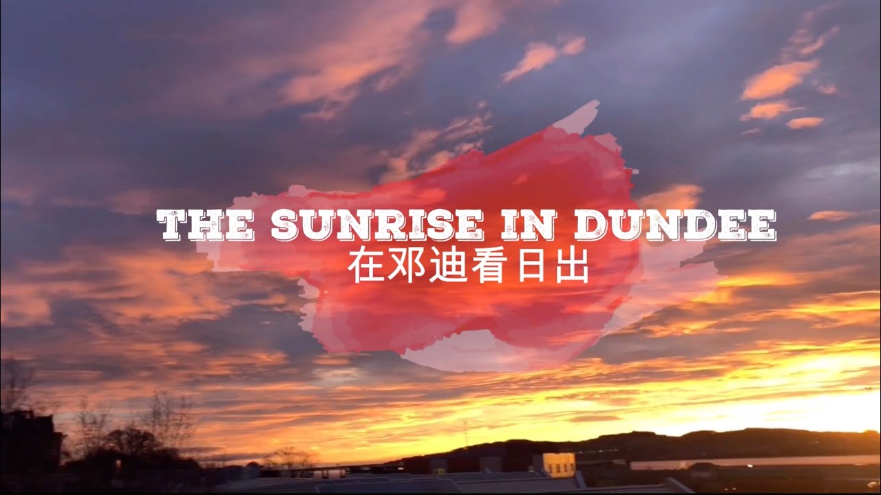 sunset in Dundee ，Scotland 在邓迪看日出 - YouTube