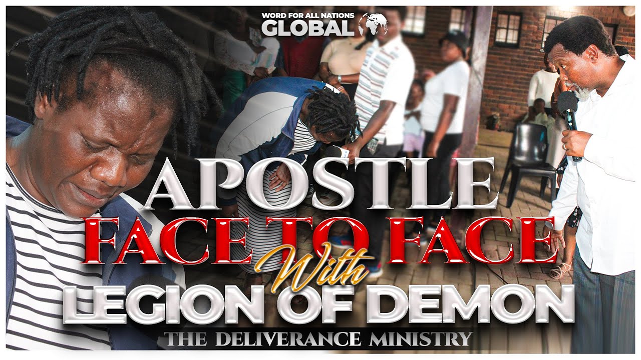 APOSTLE FACE TO FACE WITH A LEGION OF DEMON - YouTube