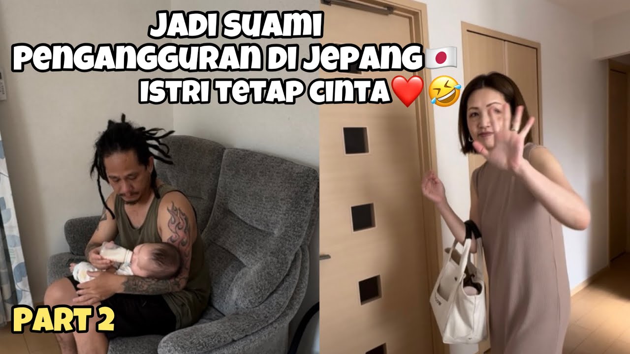 istri jepang kerja cari nafkah suami pengangguran dirumah part 2 - YouTube
