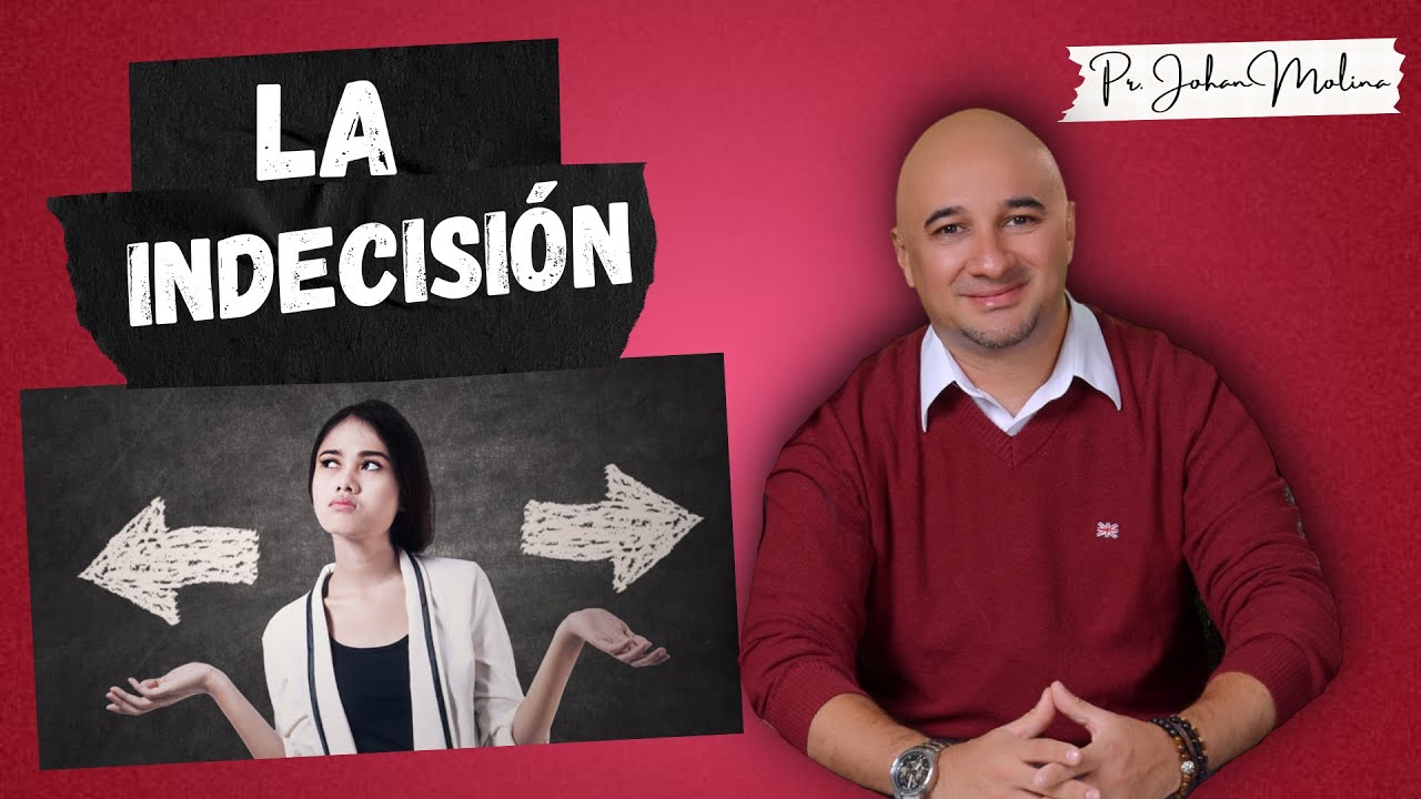 🔴 LA INDECISIÓN - YouTube
