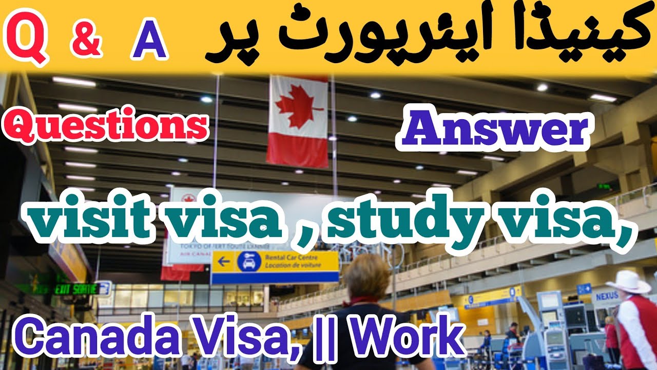 Questions Answers at Airport |Canada Visit visa | Complete guide ...