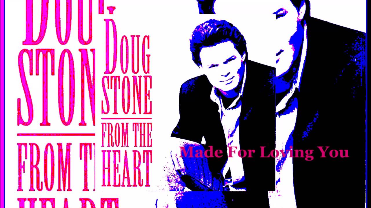 Doug Stone - Made For Loving You - YouTube