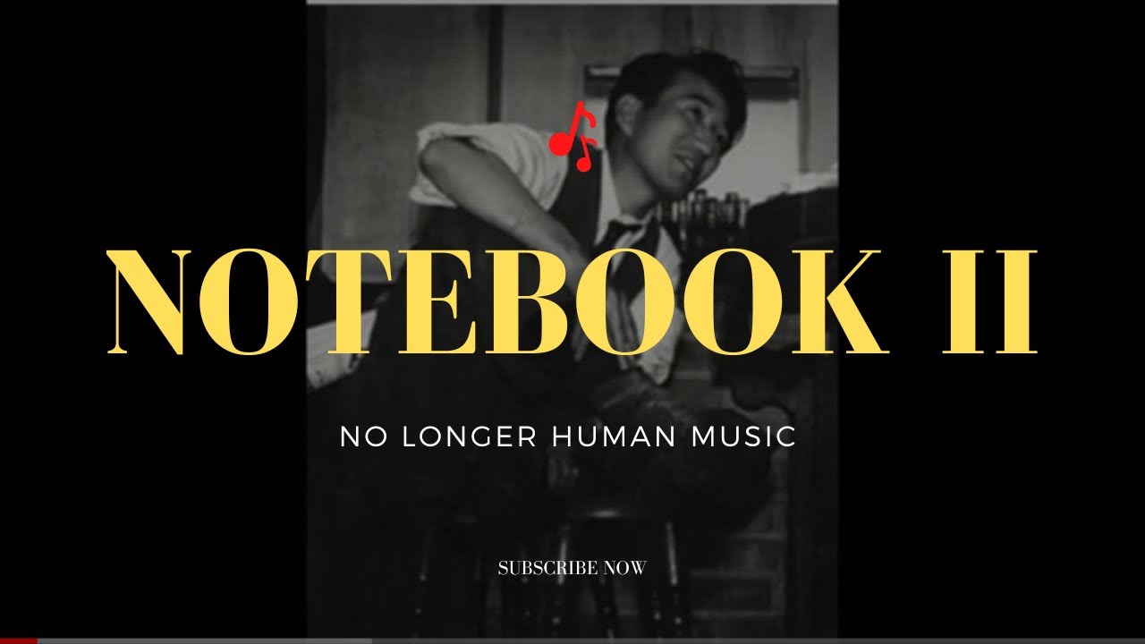 DAZAI - Notebook II - Original music - {No Longer Human} - YouTube