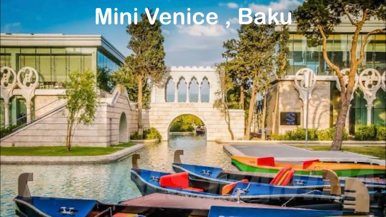 Amazing Mini Venice Baku , #bakuazerbaijan | day 4 - YouTube