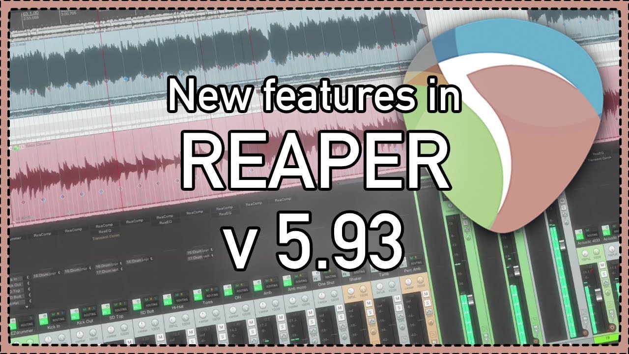 What's New in REAPER 5.93 - VLC 3 support, Native Linux version, and more - YouTube