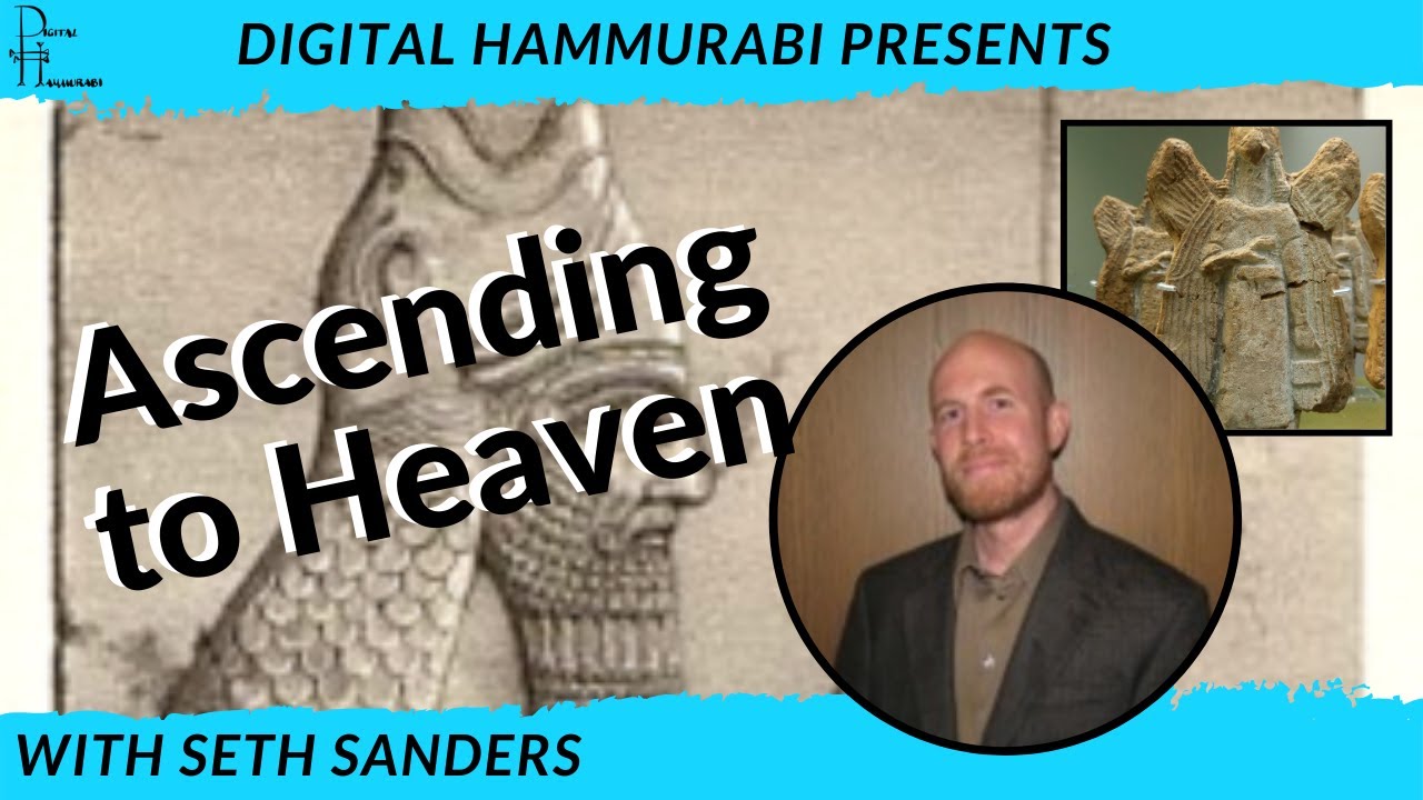 Ascending to Heaven: Interview with Dr. Seth Sanders - YouTube