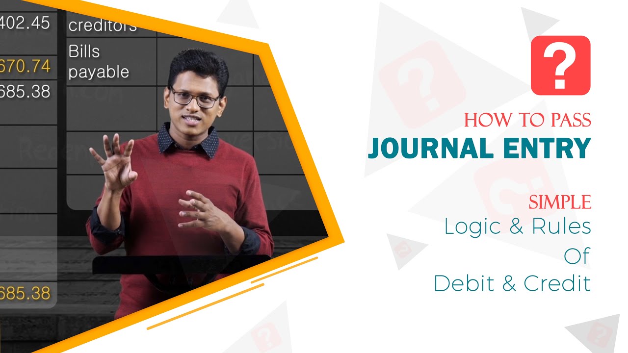 How To Pass Journal Entry Simple Logic Rules Of Debit Credit how-to-pass-journal-entry-simple-logic-rules-of-debit-credit