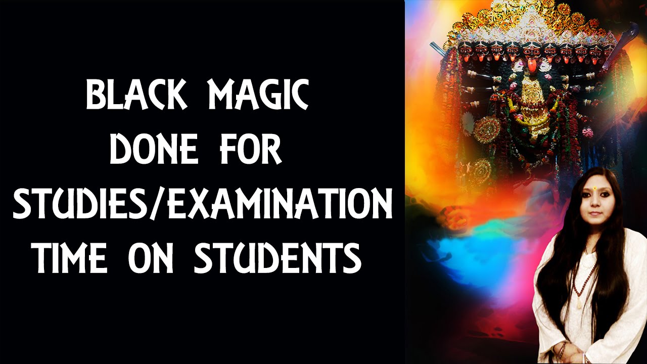 Black magic done for studies/exam time on students:(English):mahakali ...