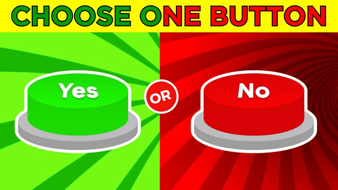 CHOOSE ONE BUTTON...! 😱😱 YES OR NO 🟢🔴 Part -1 #chooseonebutton #yesno ...