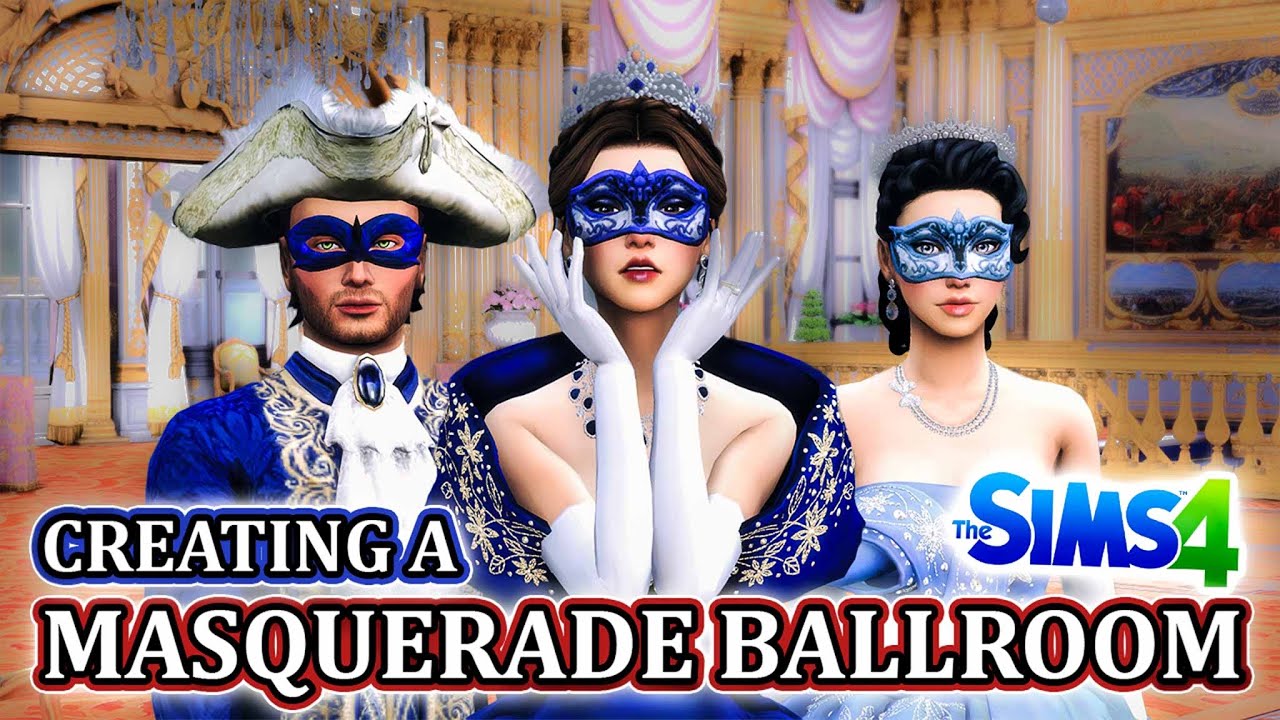 Creating a Royal Masquerade Ballroom in The Sims 4 - PART ONE | Stream ...