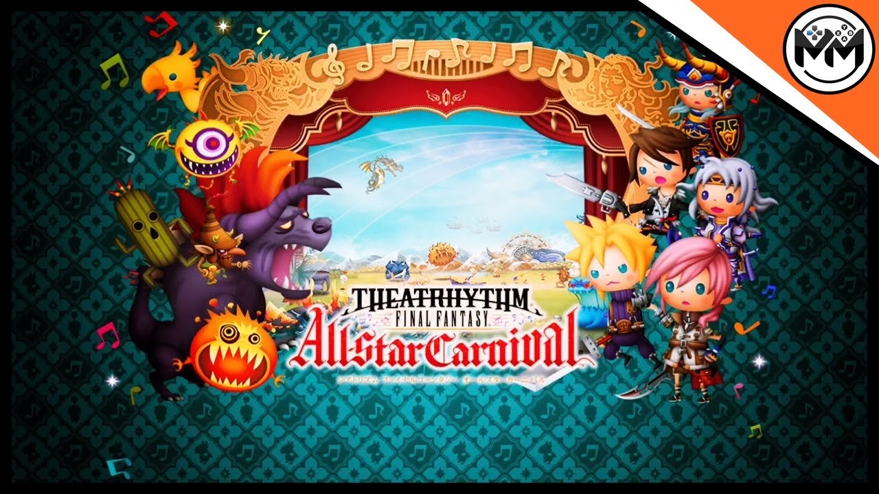 THEATRHYTHM FINAL FANTASY: ALL STAR CARNIVAL AC 1080P 🎮 - YouTube