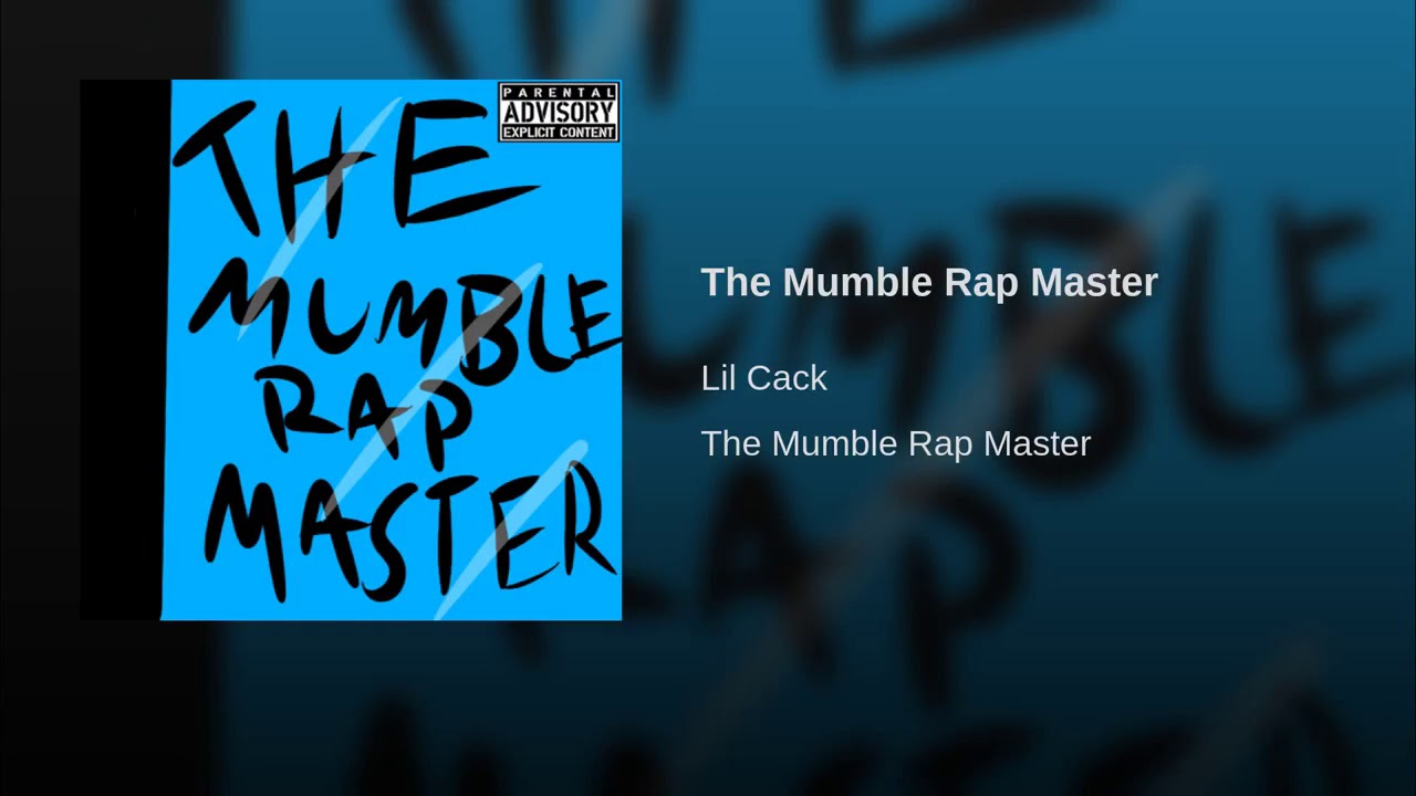 Lil Cack - The Mumble Rap Master - YouTube