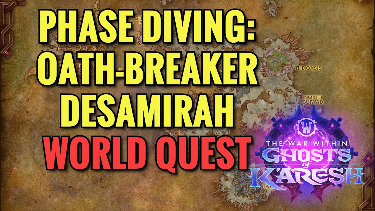 Phase Diving: Oath Breaker Desamirah World Quest (WoW TWW) - YouTube