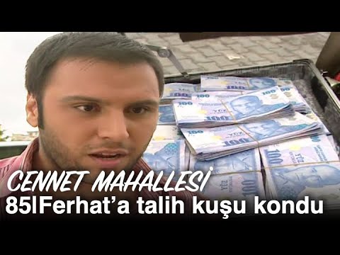 Ferhat'ın başına talih kuşu kondu! | Cennet Mahallesi 85. Bölüm